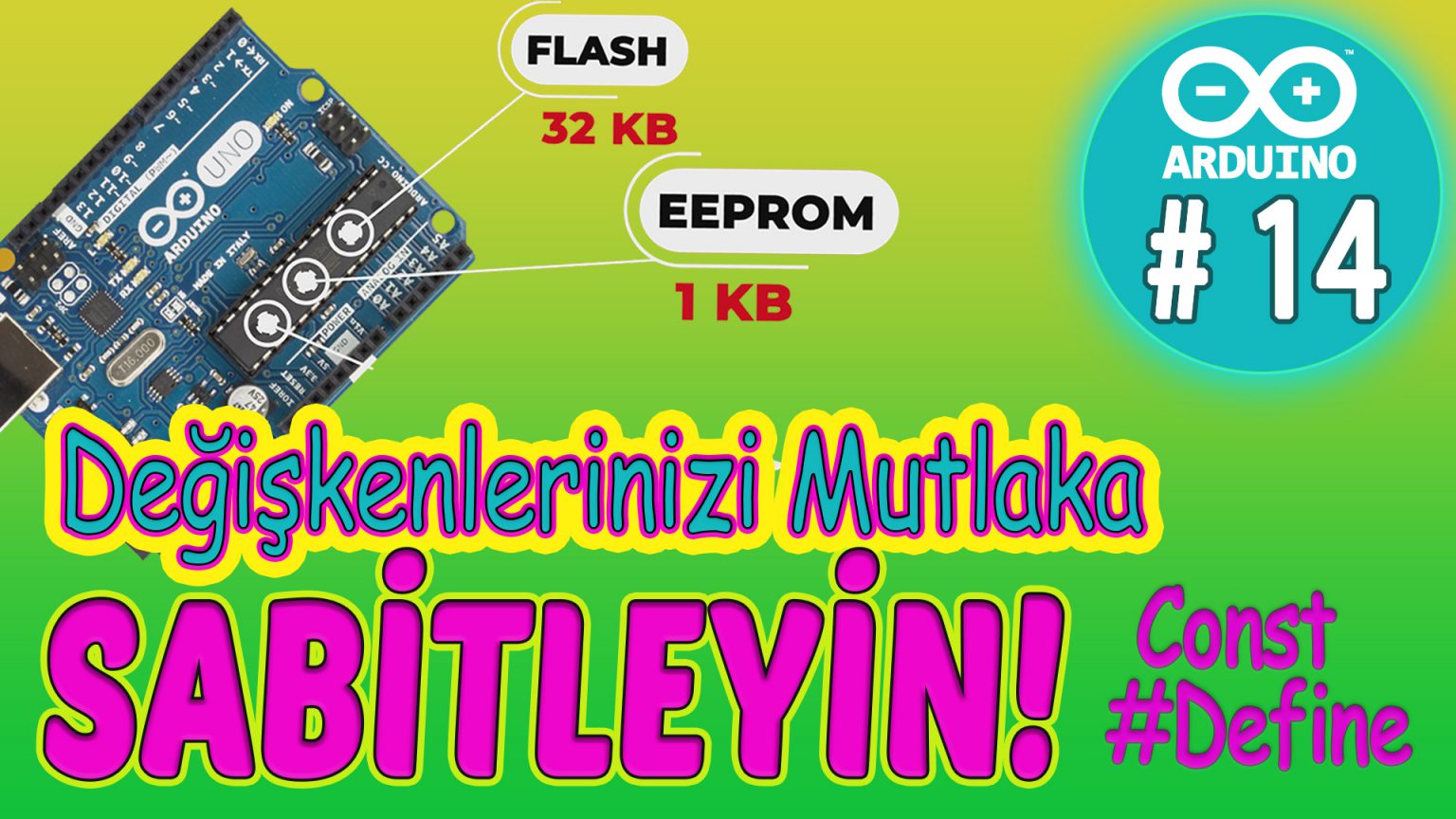 Arduino Sabitler, Arduino Const, Arduino Define Kullanımı, Arduino Kursu - Ders 14- | Teknikerler