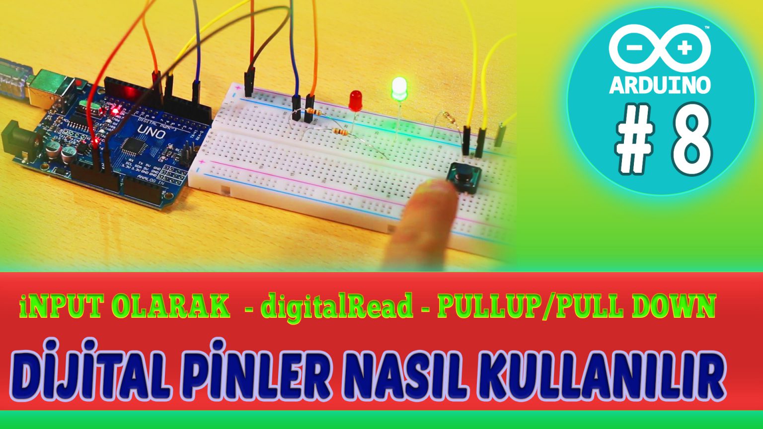 Arduino buton kullanımı, Digital giriş, PullUP, PullDown, Arduino kodlama - Ders 8 | Teknikerler
