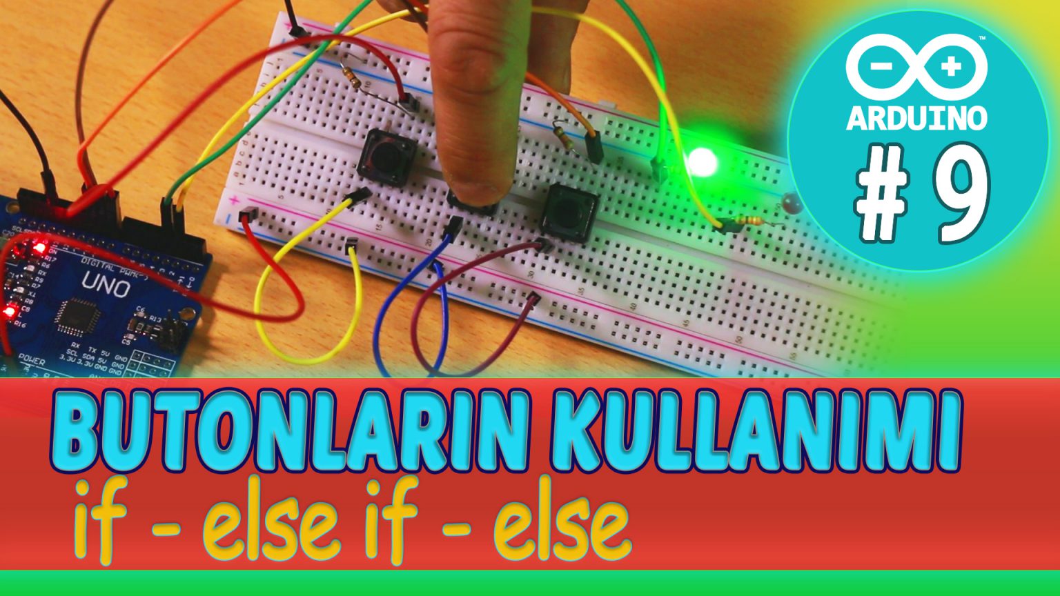 Arduino if, else if ve else, birden fazla buton kullanma, Arduino projeleri - Ders 9 | Teknikerler