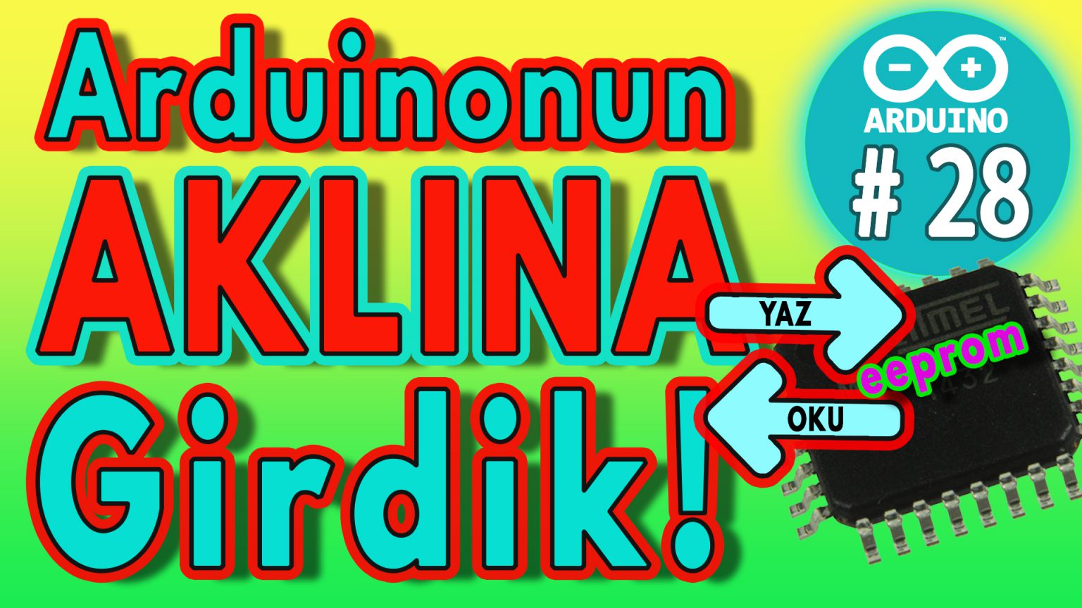 Arduino eeprom kullanımı - Arduino kalıcı hafıza - Arduino Kursu -Ders 28- | Teknikerler