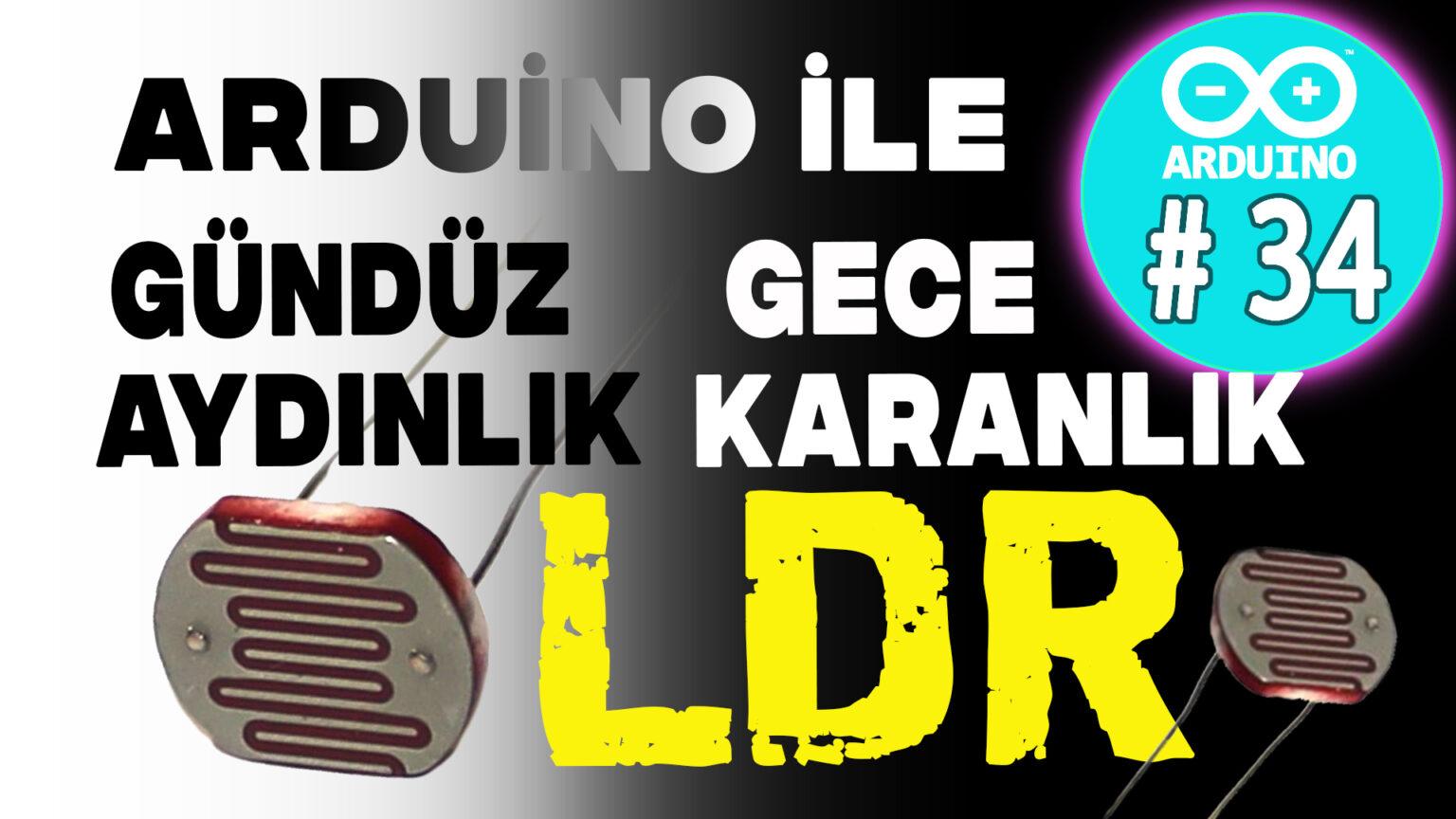 Arduino ldr kullanımı - LDR - Işığa duyarlı direnç - Arduino Örnek ...