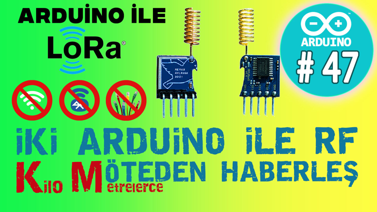 Arduino LORA - Long Range - Reyax RYLR998 - Uzun Menzilli Haberleşme ...